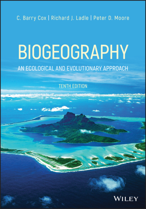 Biogeography: An Ecological and Evolutionary Approach 10th Edition ...
